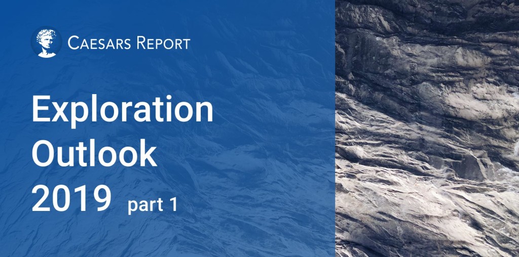 Exploration Outlook 2019 - part 1 – Caesars Report